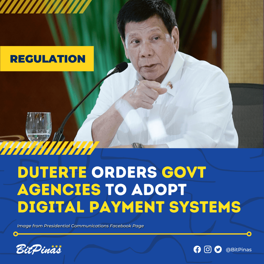 Duterte Orders Gov’t Agencies To Use Digital Payment Systems | BitPinas
