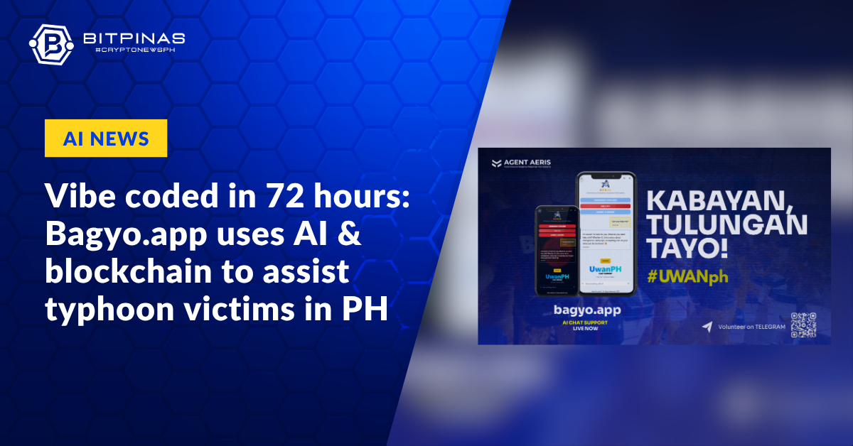 Vibe Coded in 72 Hours: Bagyo.app Uses AI and Blockchain to Assist ...