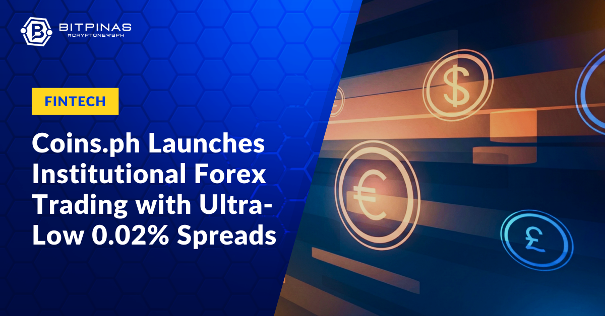 Coins.ph Launches Institutional Forex Trading with Ultra-Low 0.02% ...