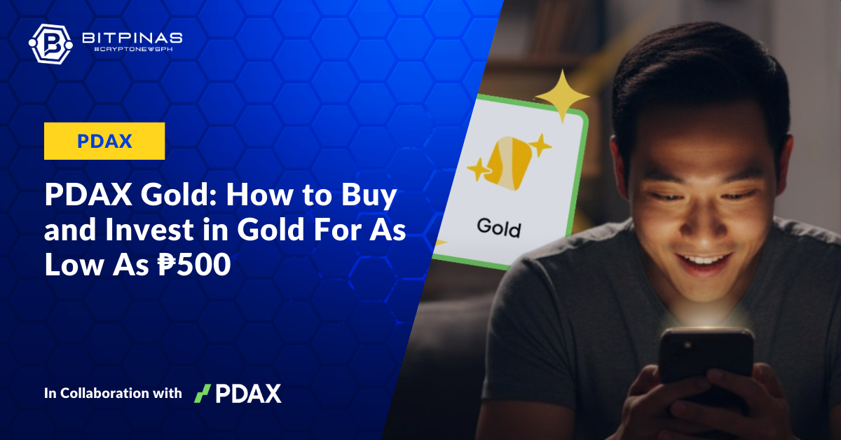 PDAX Gold: How to Buy and Invest in Gold For As Low As ₱500 | BitPinas